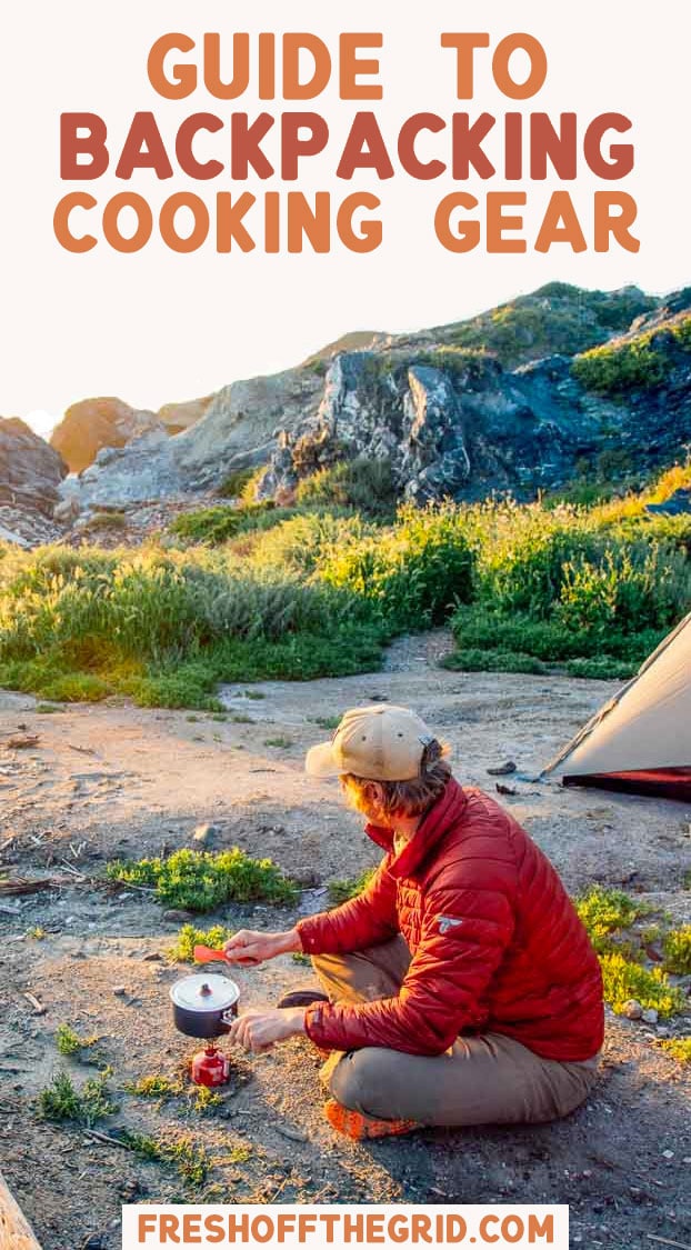Backpacking Cooking Gear Guide - Fresh Off The Grid