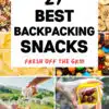27 Backpacking Snacks to Stay Fueled on the Trail - Fresh Off The Grid