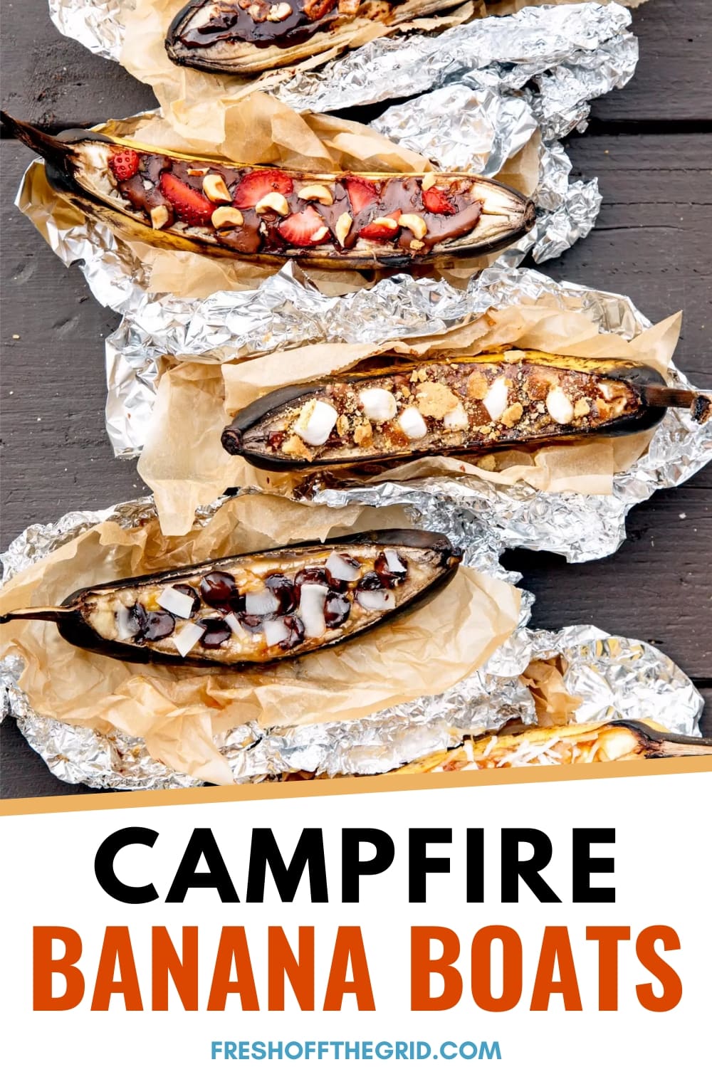 Campfire Banana Boats 9 Ways - Fresh Off The Grid
