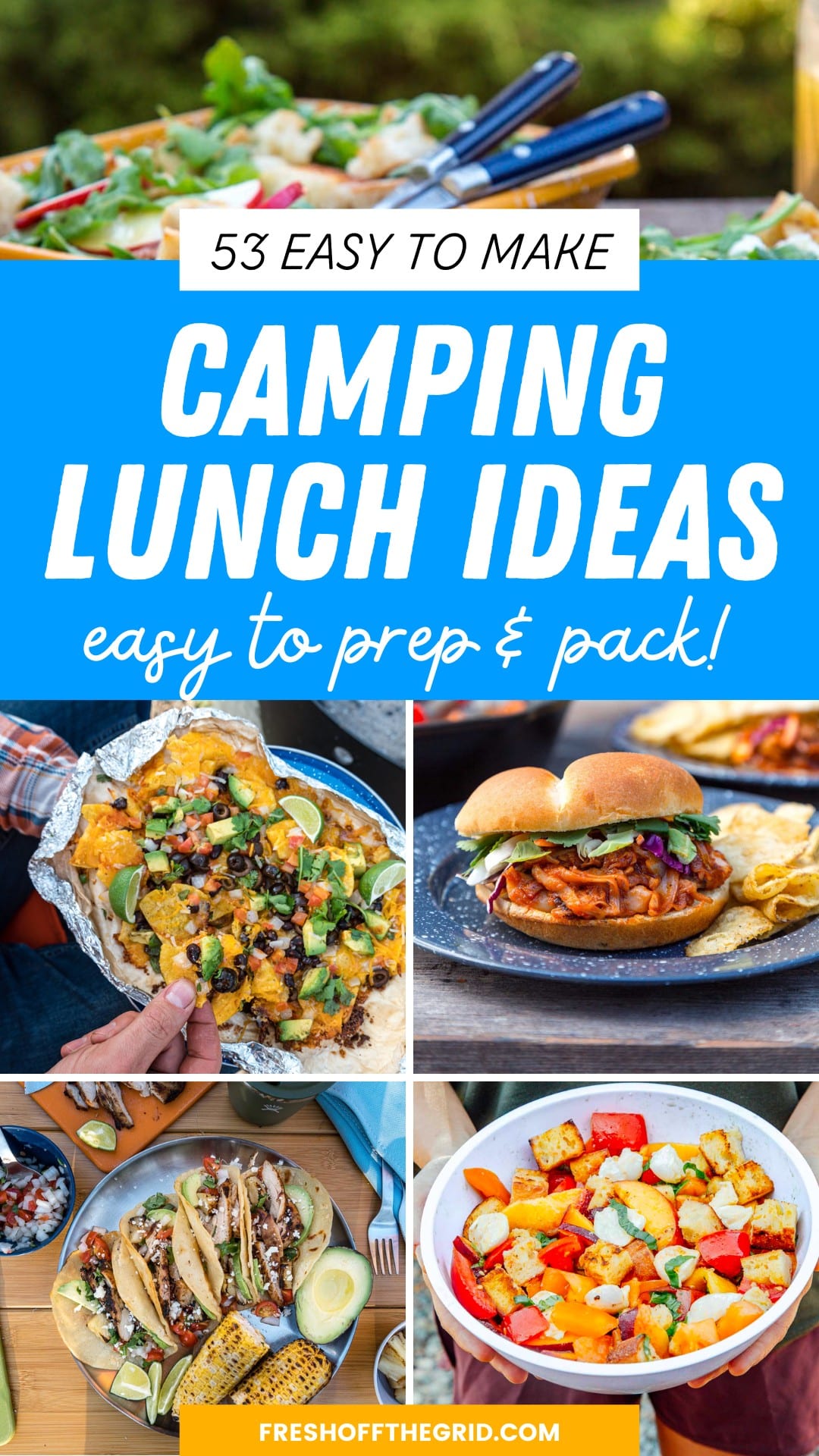 53 Tasty Camping Lunch Ideas Quick And Easy To Make Fresh Off The Grid
