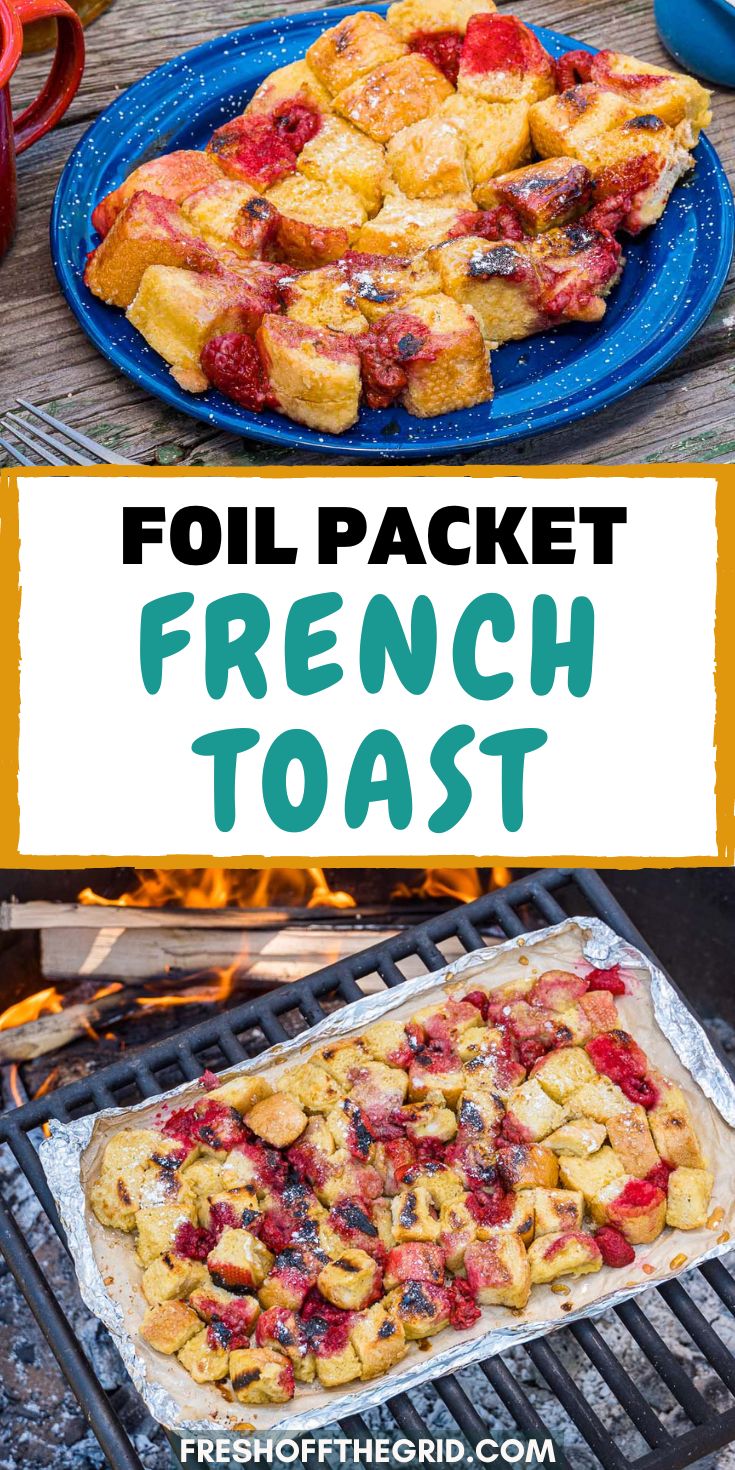 Foil Packet French Toast (Campfire or Grill) - Fresh Off The Grid